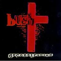 Bush – 1997 – Deconstructed | Woopop.com